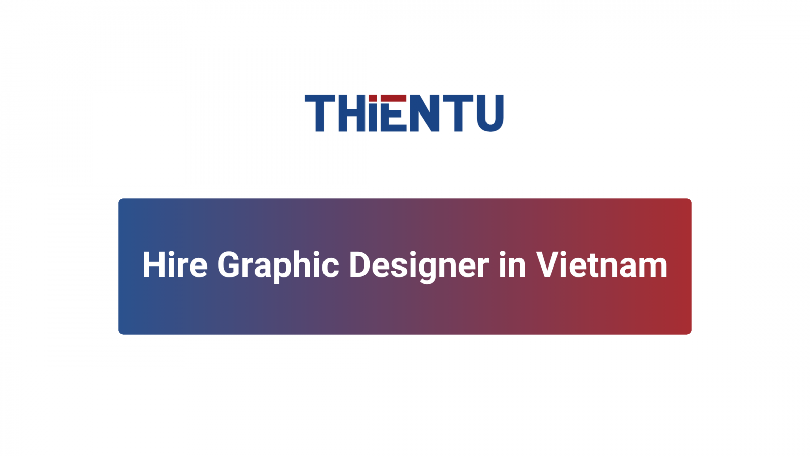 Hire Graphic Designer in Vietnam | Offshore Staffing by THIENTU BPO